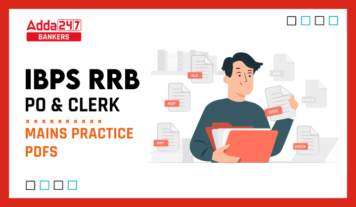 IBPS RRB PO and Clerk Mains Practice PDFs, Download Link