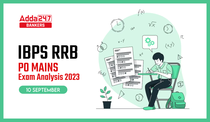 IBPS RRB PO Mains Exam Analysis 2023, 10 September Exam Review