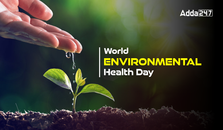 World Environmental Health Day 2023, Date, History and Significance