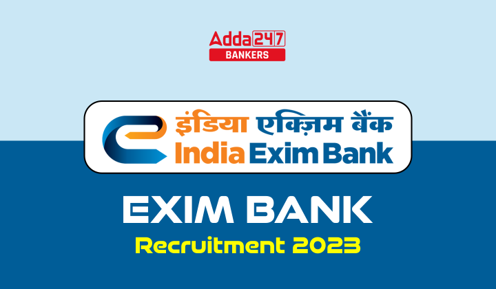 Exim Bank Recruitment 2023 Out for 15 Vacancies, Apply Now