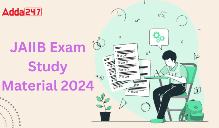 JAIIB Exam Study Material 2024, Best Material for JAIIB Preparation