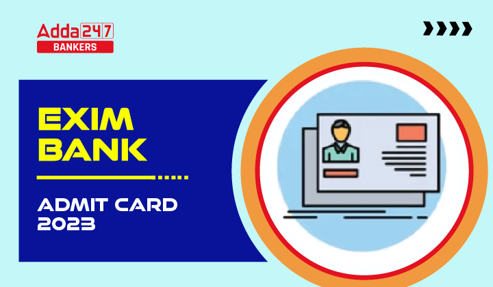 Exim Bank Admit Card 2023 Out For 45 MT Posts, Call Letter Link