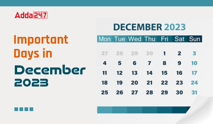 Important Days In December 2023, List of Important Days and Holidays