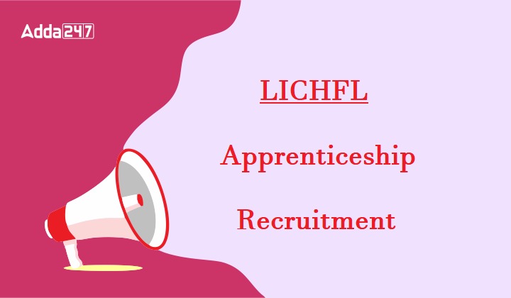 LICHFL Apprenticeship Recruitment 2023, Application Form For 250 Vacancies