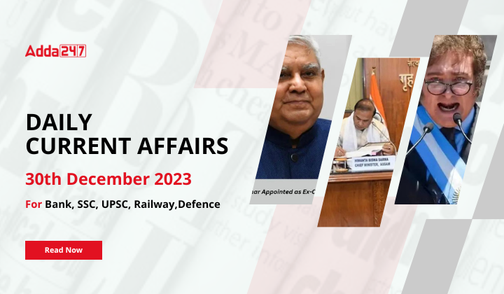 Daily Current Affairs 30 December 2023, Important News Headlines (Daily GK Update)