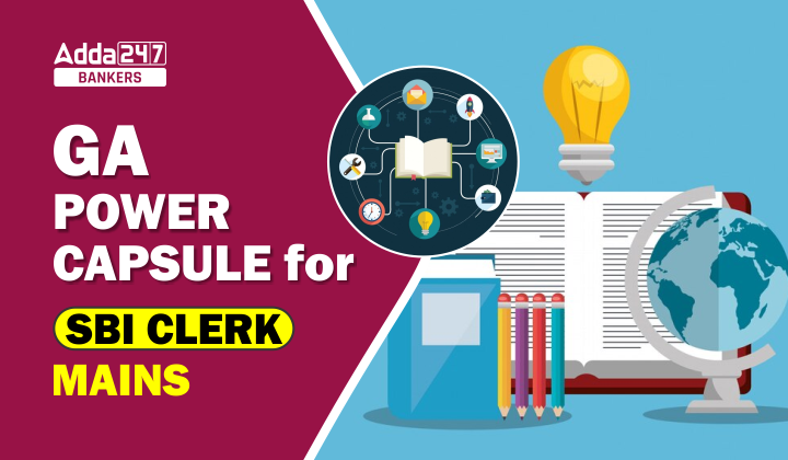GA Power Capsule for SBI Clerk Mains 2023-24, Download PDF