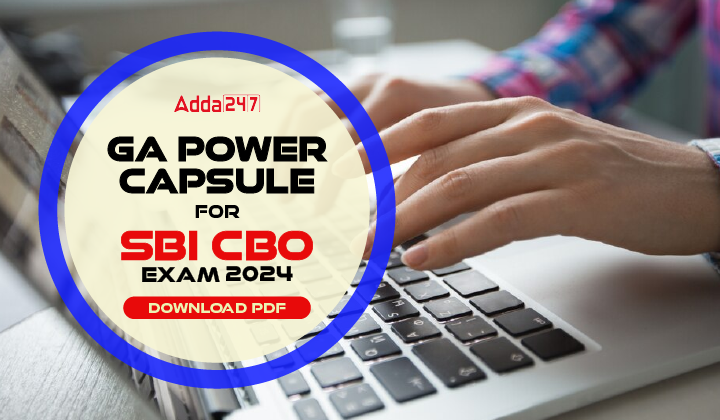 GA Power Capsule for SBI CBO Exam 2024, Download PDF