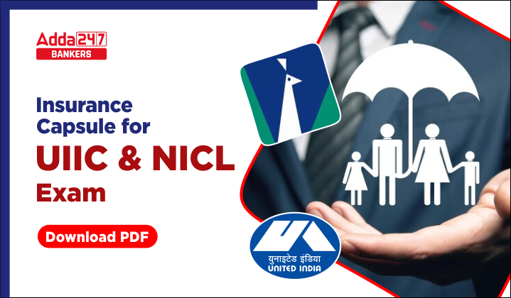 Insurance Capsule for UIIC, NICL and NIACL Exams, Download PDF
