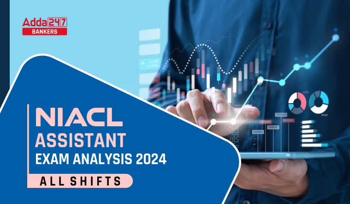 NIACL Assistant Exam Analysis 2024, 2 March All Shifts Exam Review