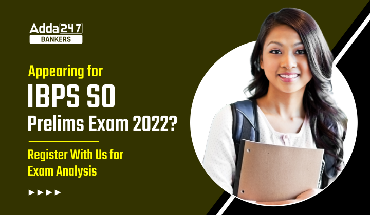 IBPS SO प्रीलिम्स परीक्षा 2022 देने जा रहे है? परीक्षा विश्लेषण के लिए ...