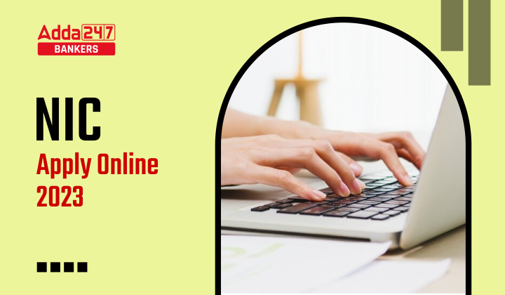 NIC Apply Online 2023: NIC ऑनलाइन आवेदन 2023, 598 पदों पर आवेदन के लिए ...