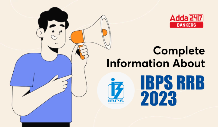 Complete Information About IBPS RRB in Hindi: देखें IBPS RRB भर्ती के ...