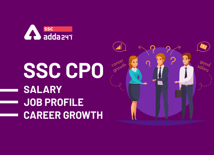 SSC CPO Salary : SI & ASI Salary After 7th Pay Commission