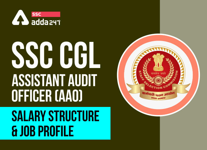 SSC CGL Assistant Audit Officer (AAO): SSC CGL AAO Salary Structure ...