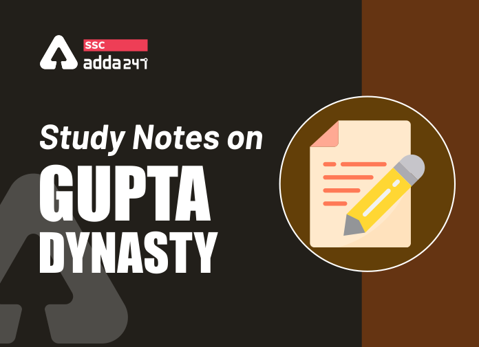 Gupta Dynasty : Study Notes On Gupta Dynasty Rulers, Overview ...
