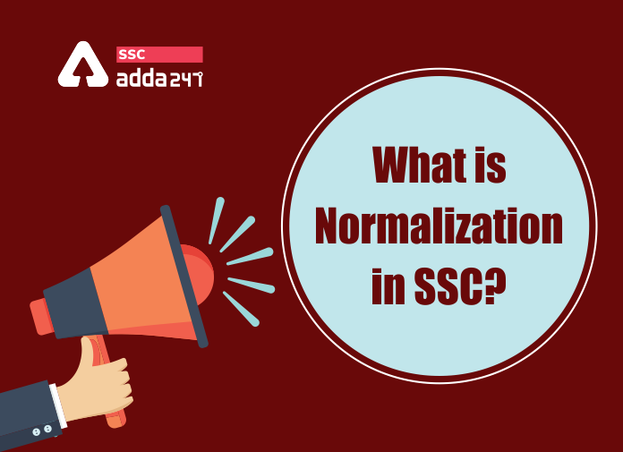 What is Normalization in SSC? How does it work?