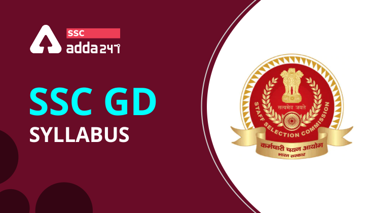 SSC GD Syllabus : Check Detailed Syllabus for SSC GD Recruitment 2021