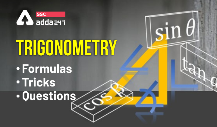 Trigonometry Formula Tricks, Identities, Trigonometric Ratio