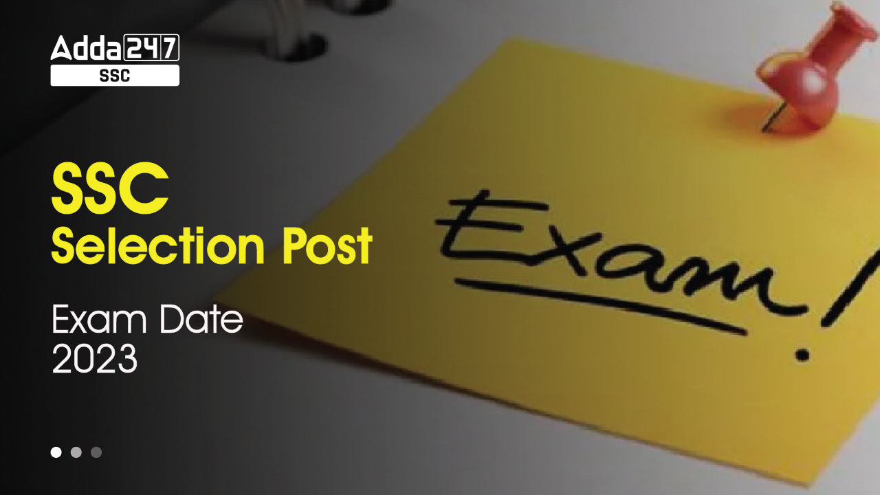 SSC Selection Post Exam Date Released, Check New Exam Dates