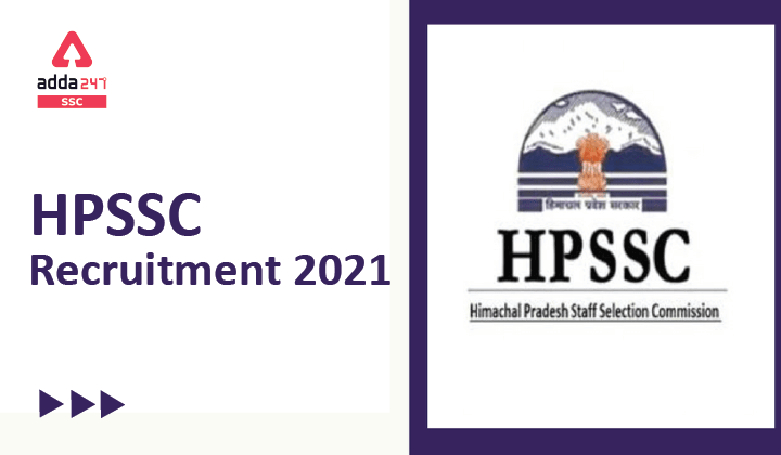 HPPSC Recruitment 2021: HPSSC Notification & Exam Pattern