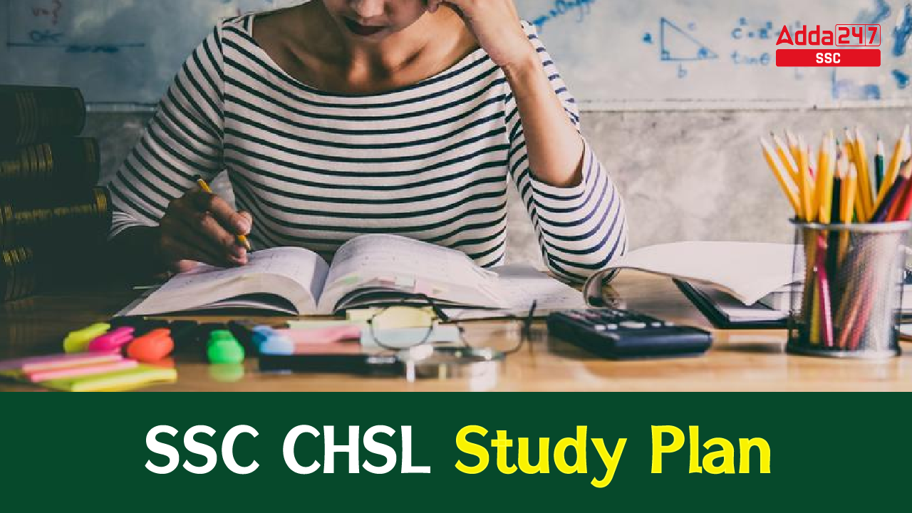 SSC CHSL Study Plan 2023, Practice Now