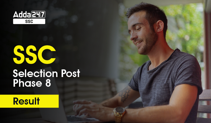 SSC Selection Post Phase 8 Result 2022-23 Out, Direct Link to Check Result