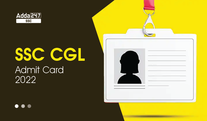 SSC CGL Admit Card 2022 Out, Download Region Wise Hall Ticket