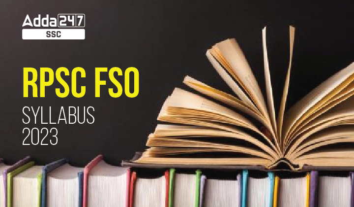 RPSC FSO Syllabus 2023 PDF Download and Exam Pattern