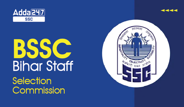 BSSC, Bihar Staff Selection Commission, Posts, Selection Process etc