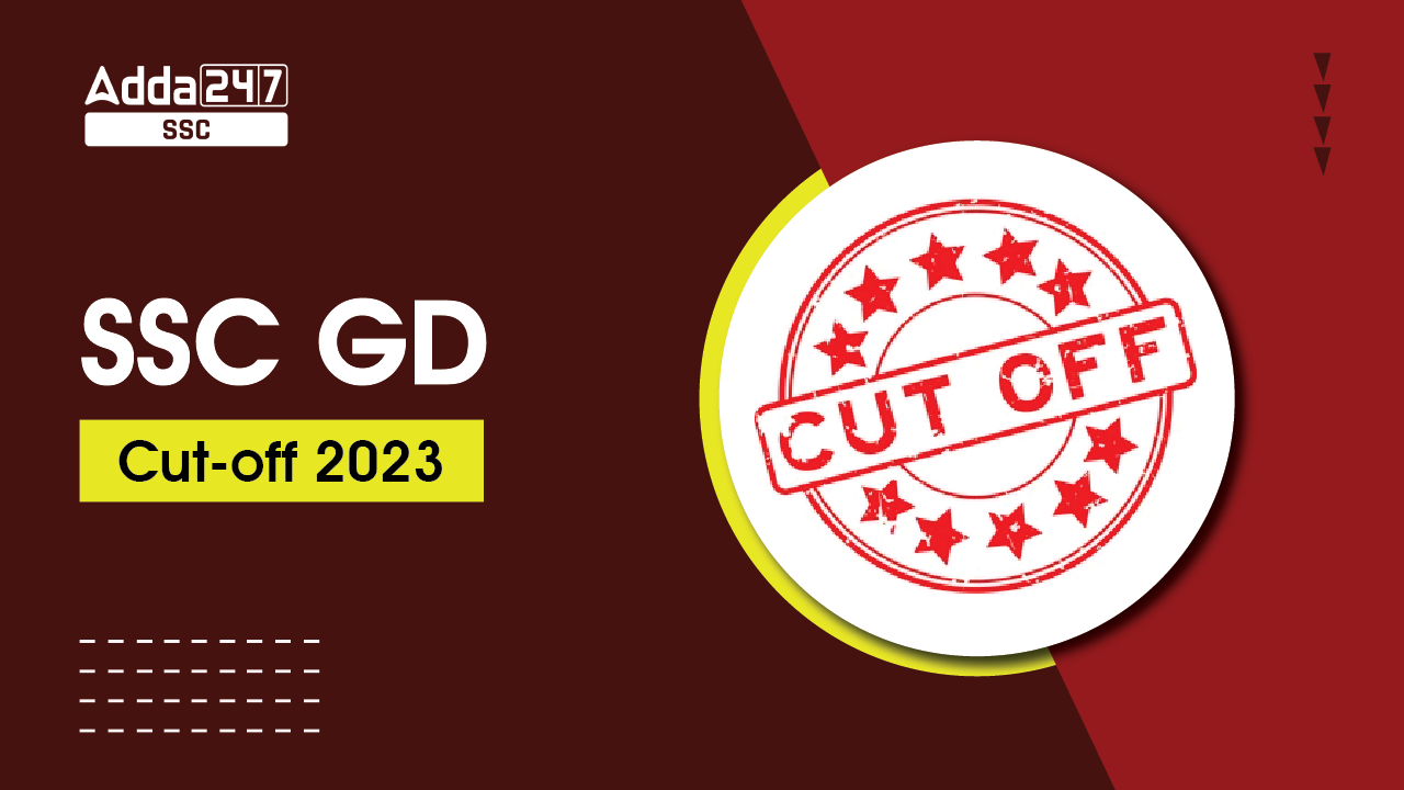 SSC GD Cut Off 2023, Category Wise Cut Off Marks