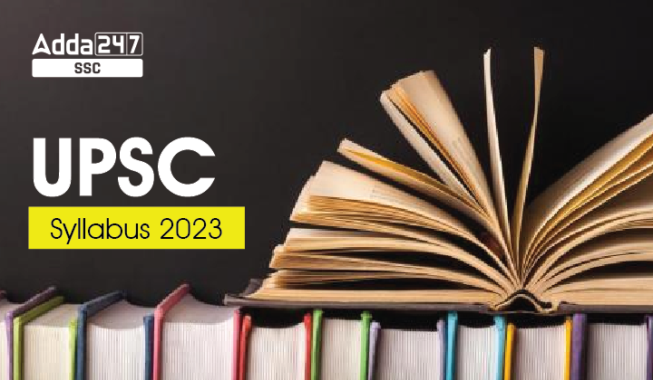 UPSC Syllabus 2024, Exam Pattern, Prelims & Mains PDF