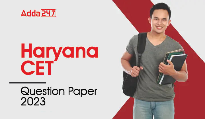 Haryana CET Question Paper 2023 PDF, Download Here