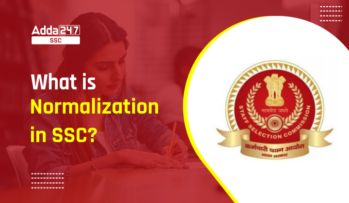 What is Normalization in SSC? How does it work?
