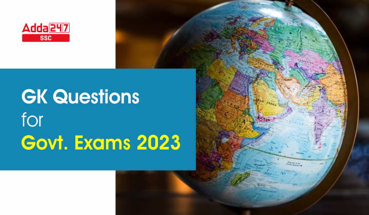 General Knowledge Questions for Govt. Exams 2023