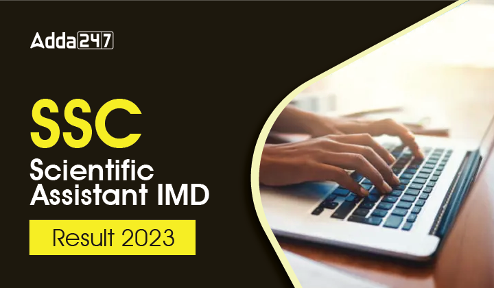 SSC Scientific Assistant IMD Result 2023 Out, Direct Link
