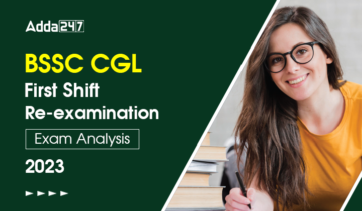BSSC CGL 1st Shift Re-examination Exam Analysis 2023