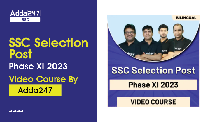 SSC Selection Post Phase XI 2023| Bilingual | Video Course By Adda247