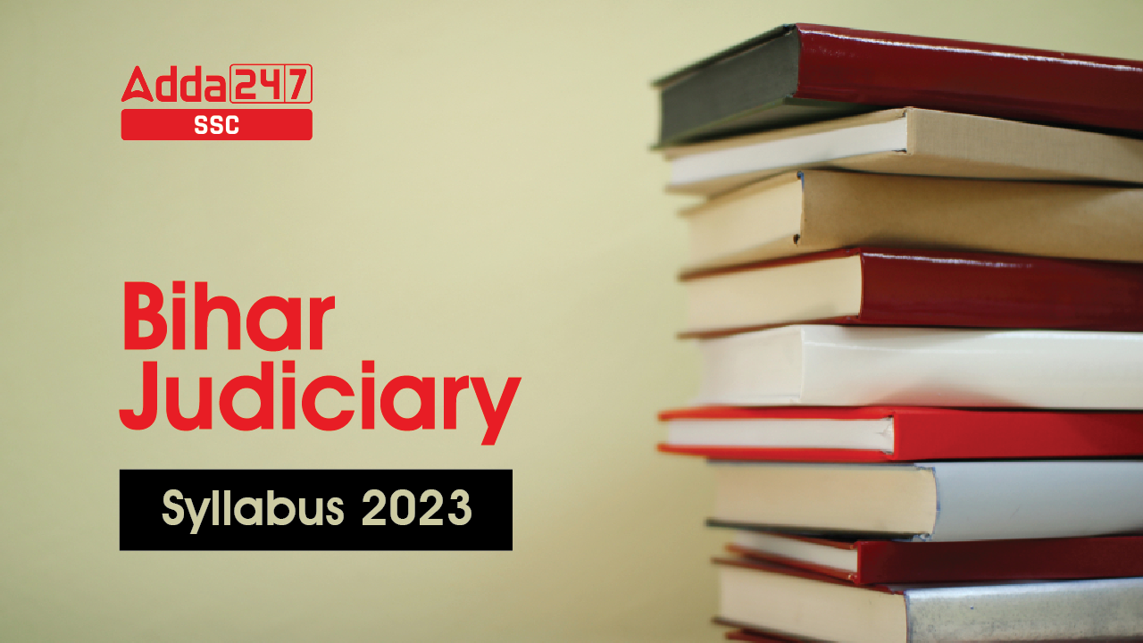 Bihar Judiciary Syllabus 2023 for Mains and Prelims PDF