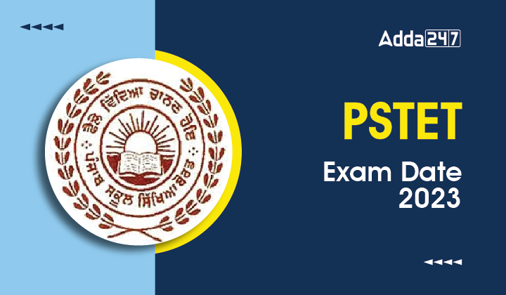PSTET Exam Date 2023, Check Complete Exam Schedule Details