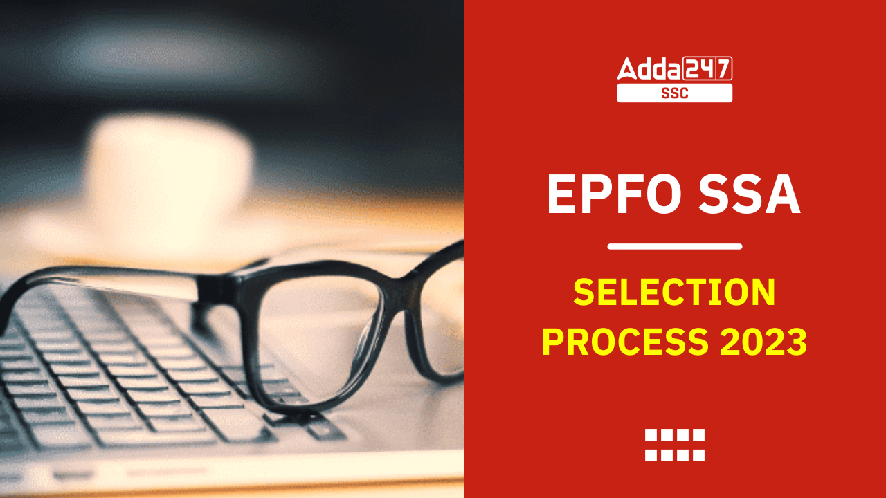 EPFO SSA and Steno Revised Selection Process 2023 (Prelims)