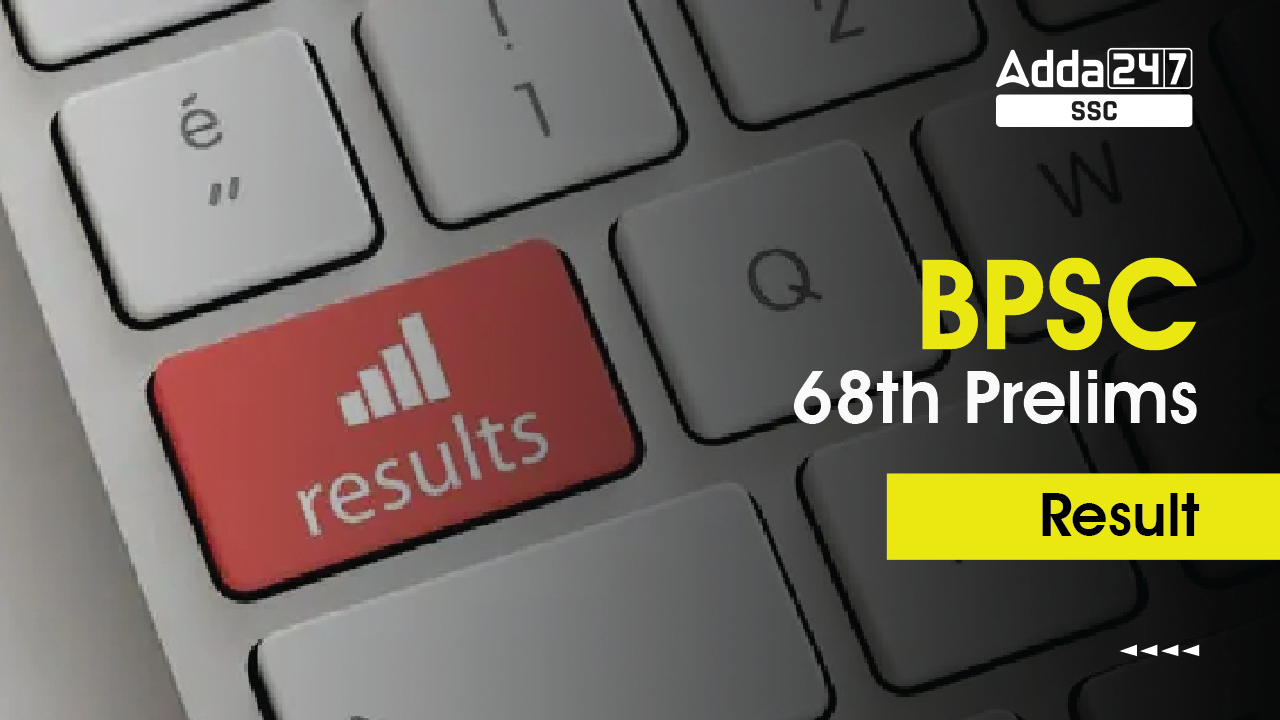 BPSC 68th Prelims Result 2023 PDF Out: Latest Live Updates