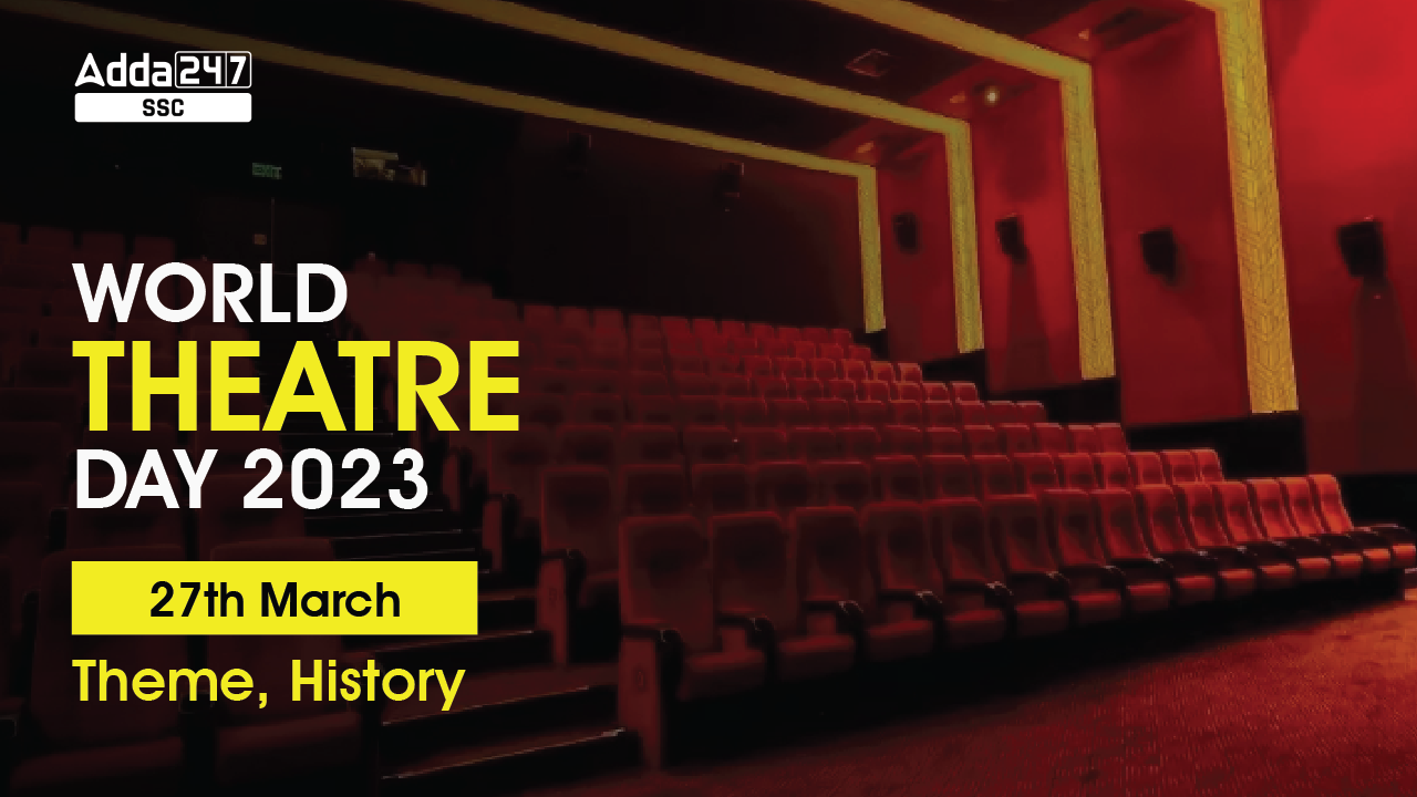 World Theatre Day 2020: 27th March, Theme, History