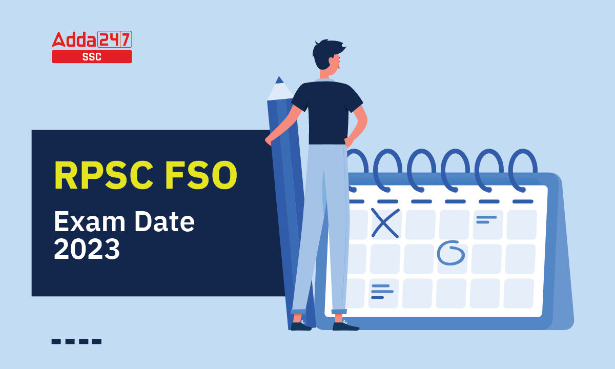Rajasthan RPSC FSO Exam Date 2023, Complete Exam Schedule