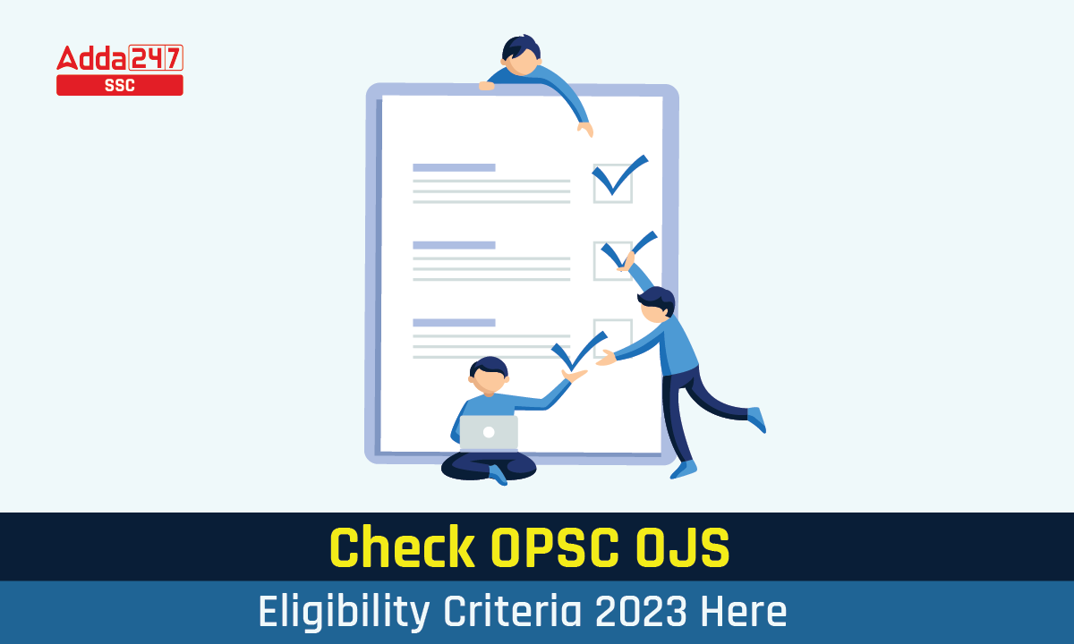 OPSC OJS Eligibility Criteria 2023 Age Limit Education opsc-ojs-eligibility-criteria-2023-age-limit-education