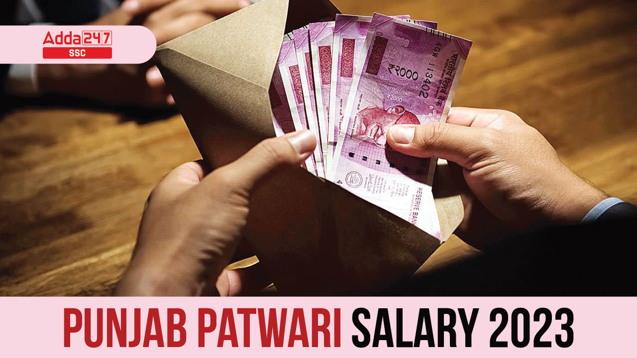 Punjab Patwari Salary 2023, In Hand Salary and Job Profile