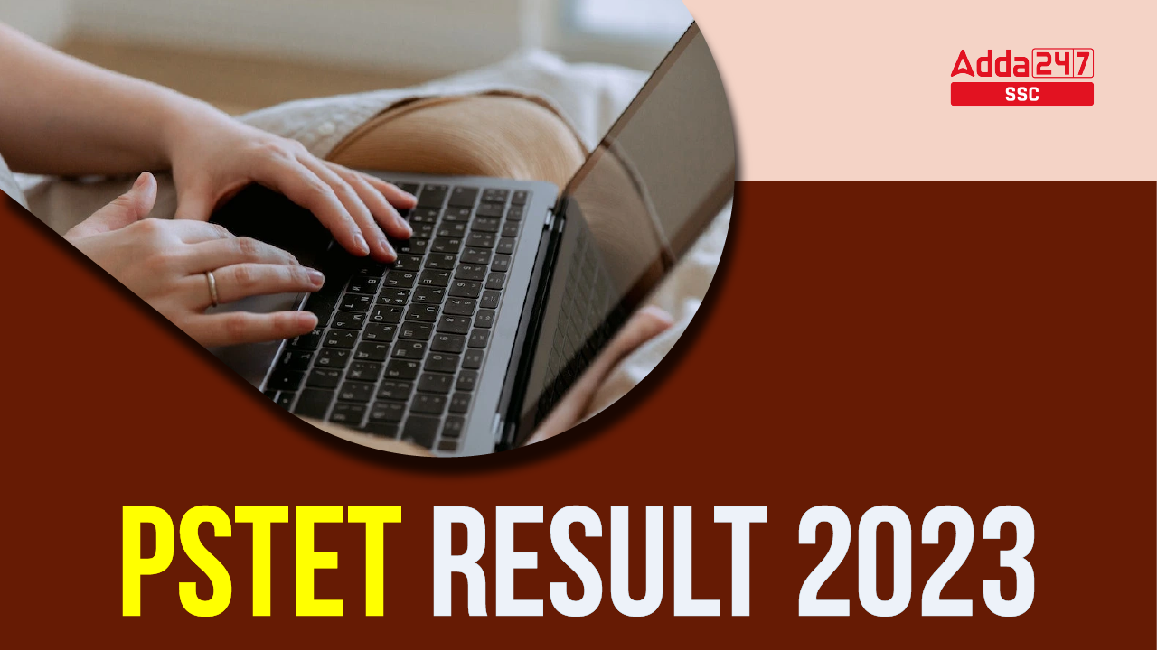 PSTET Result 2023 Link Out @pstet2023.org for Paper 1
