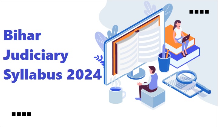 Bihar Judiciary Syllabus 2024, Complete Topic-Wise Syllabus for Prelims & Mains