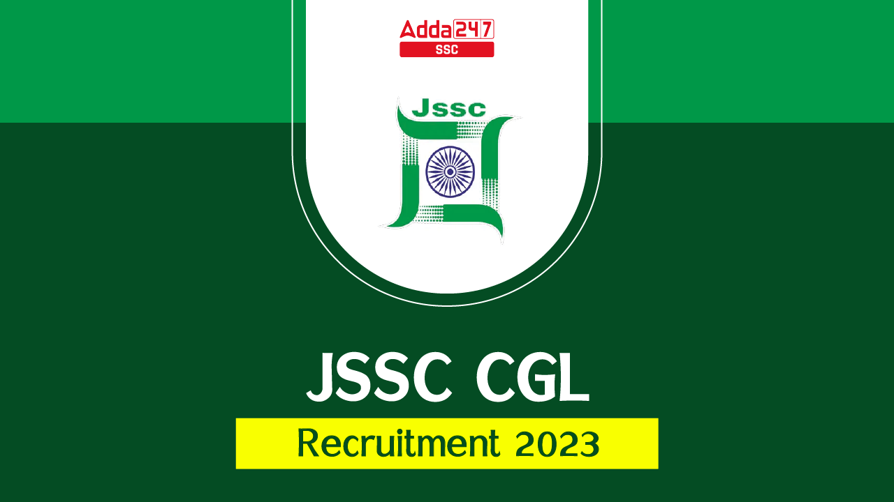 JSSC CGL Recruitment 2023, Exam Date, Eligibility