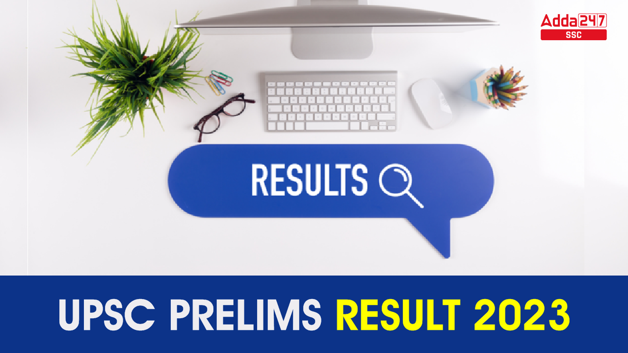 UPSC Mains Result 2023 Out, Civil Services Result PDF