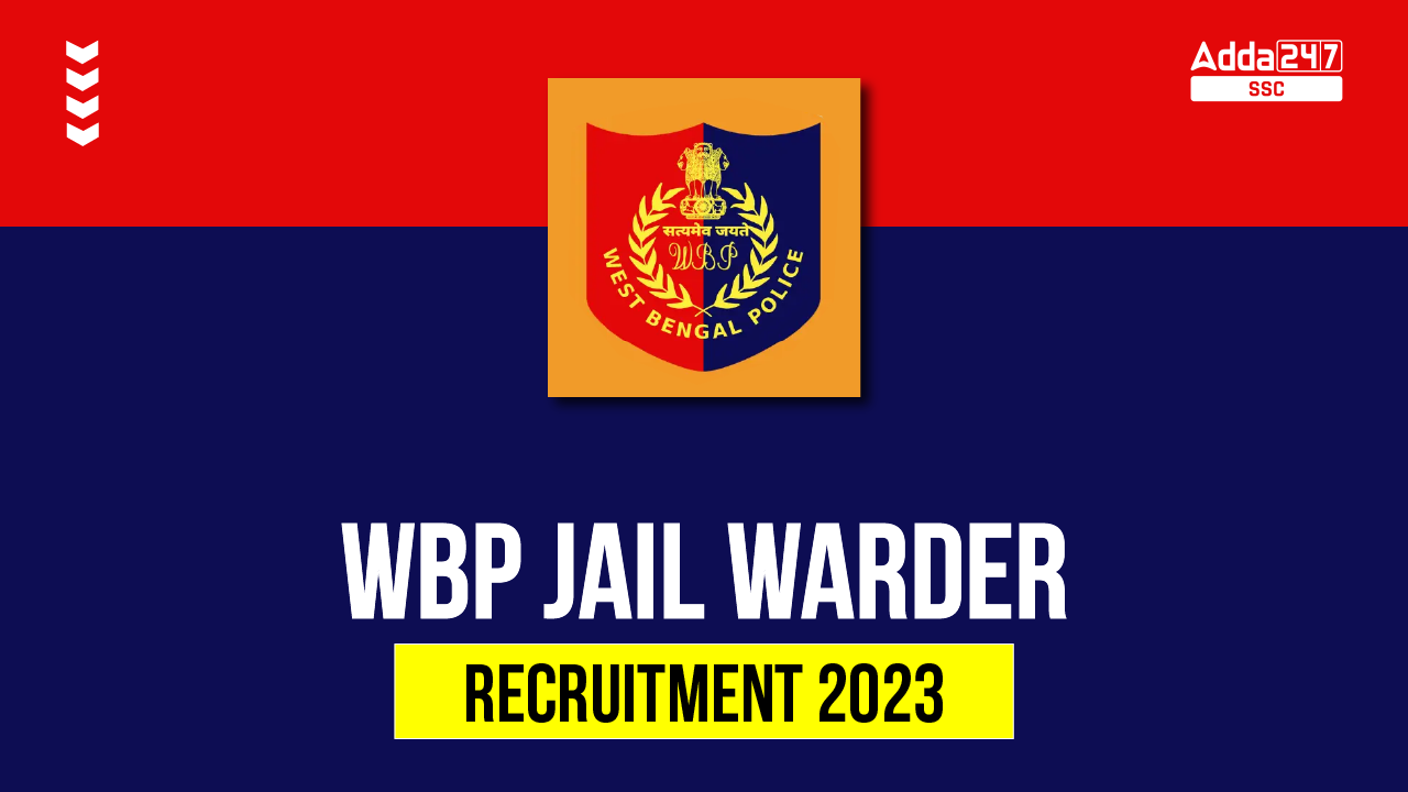WBP Jail Warder Recruitment 2023 Notification Released for 130 Posts